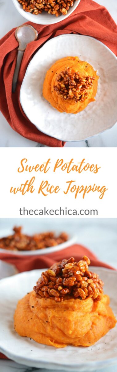 Sweet Potatoes with Crispy Rice Topping - The Cake Chica