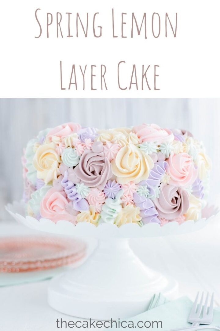 Spring Lemon Layer Cake - The Cake Chica