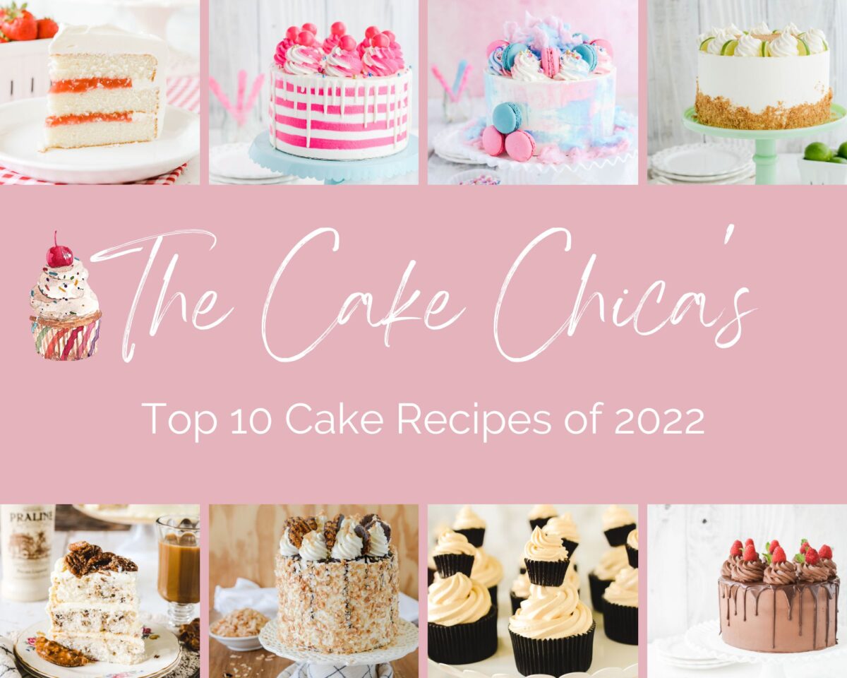 The Cake Chica's Top 10 Cake Recipes of 2023 - The Cake Chica